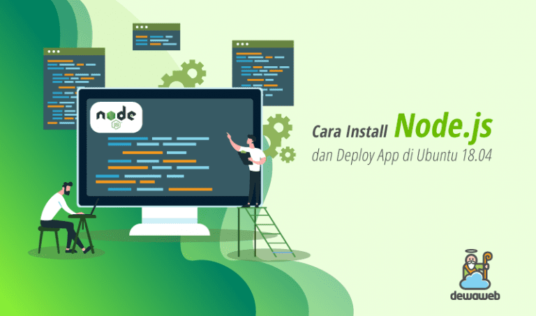 Cara Install Node.js dan Deploy App di Ubuntu 18.04 Cara Install Node.js dan Deploy App di Ubuntu 18.04